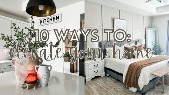 10 WAYS TO ELEVATE YOUR HOME IN 2023 | Home decor ideas that look ...